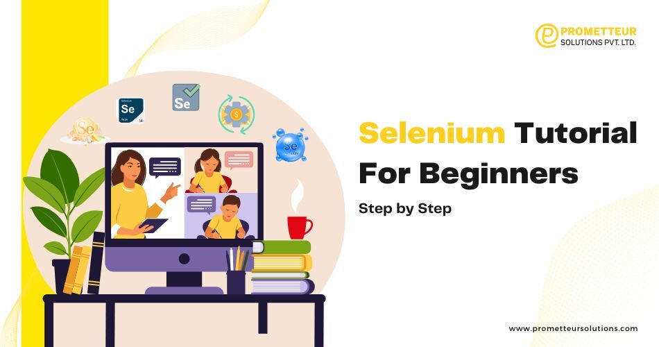 Tutoriel Selenium pour Débutants [Guide Étape par Étape]